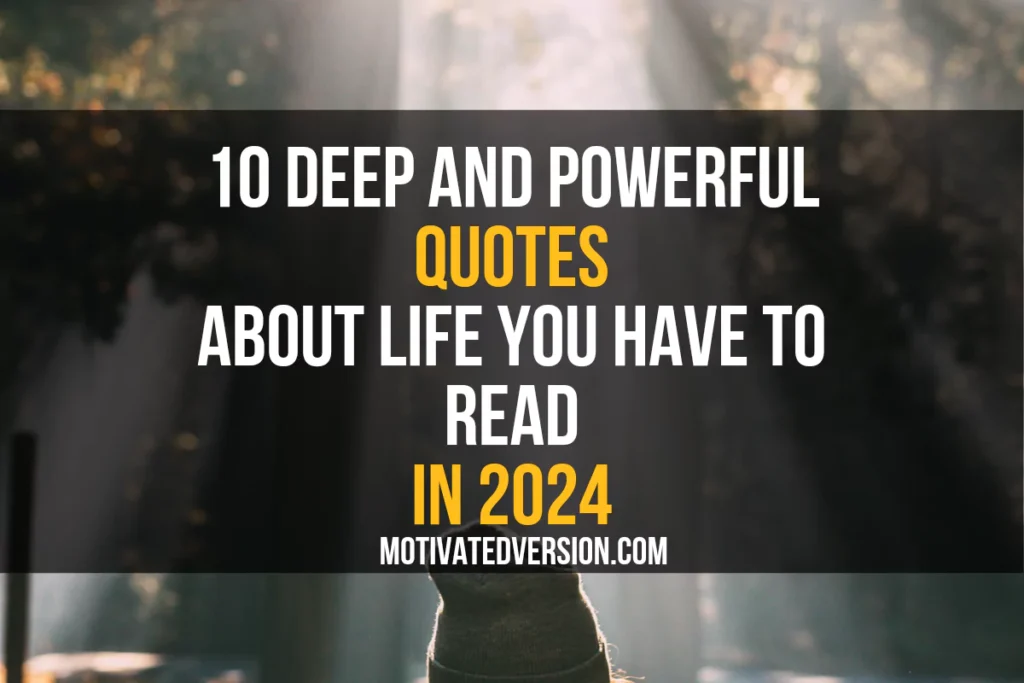 10 Deep and Powerful Quotes About Life You Have to Read In 2025