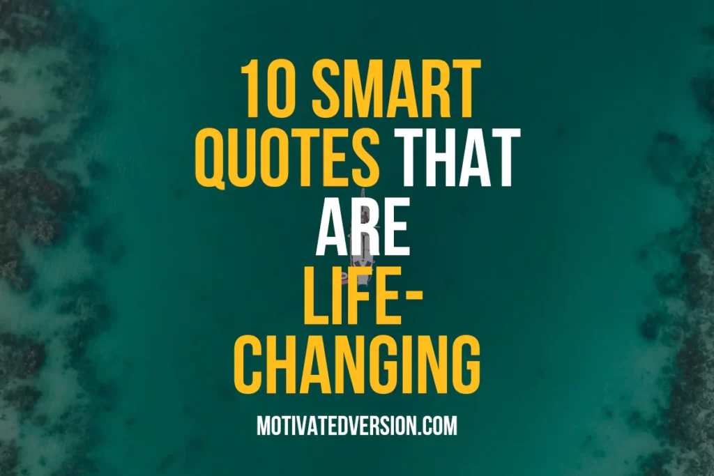 10 Smart Quotes That Are Life-changing