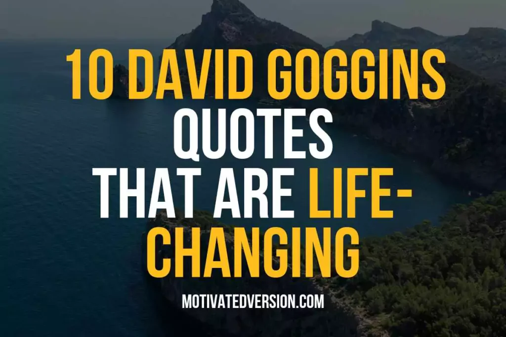 10 David Goggins Quotes That Are Life-changing