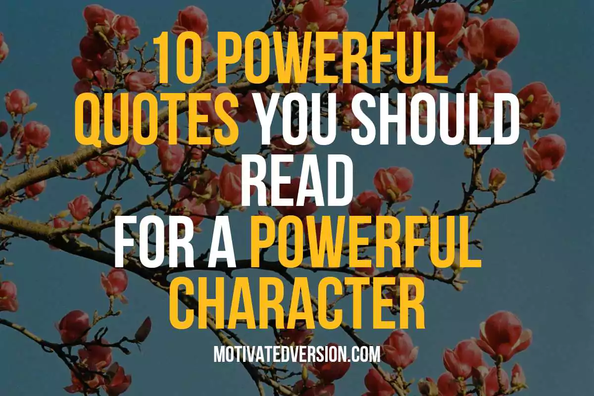 10 Powerful Quotes You Should Read for a Powerful Character