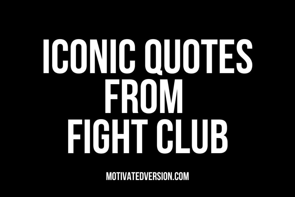 9 Iconic Quotes From Fight Club That Will Make You Think and Leave You ...