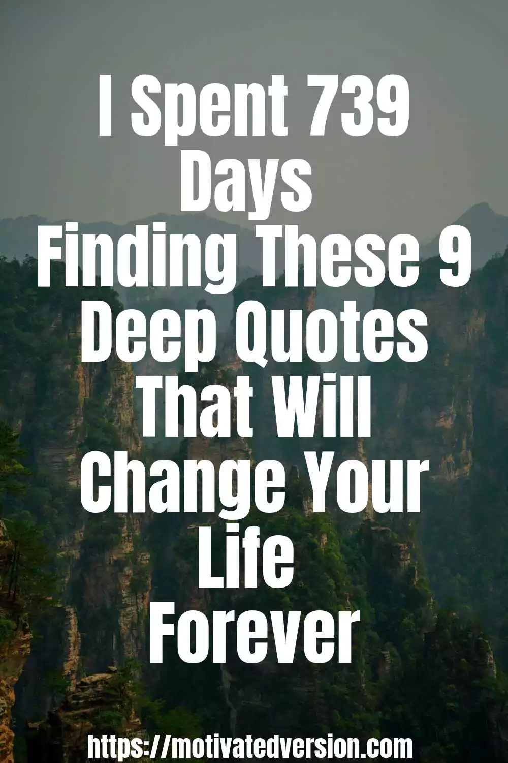 I Spent 739 Days Finding These 9 Deep Quotes That Will Change Your Life ...