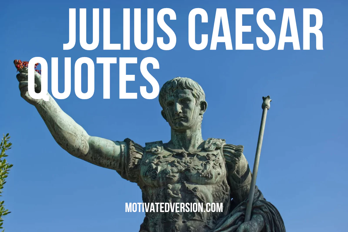 These 9 Julius Caesar Quotes Will Inspire Boldness and Resilience ...
