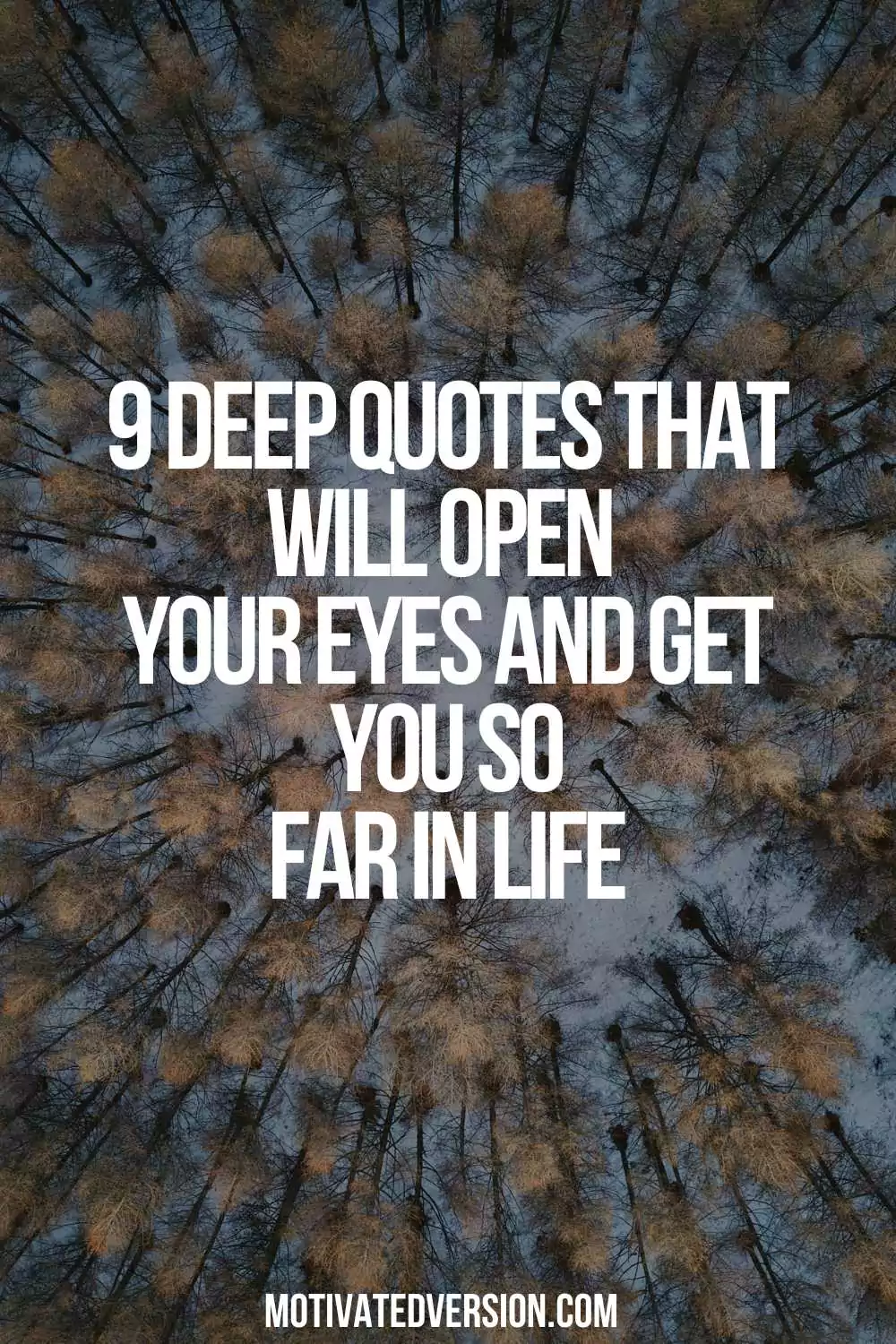 9 Deep Quotes That Will Open Your Eyes and Get You So Far in Life