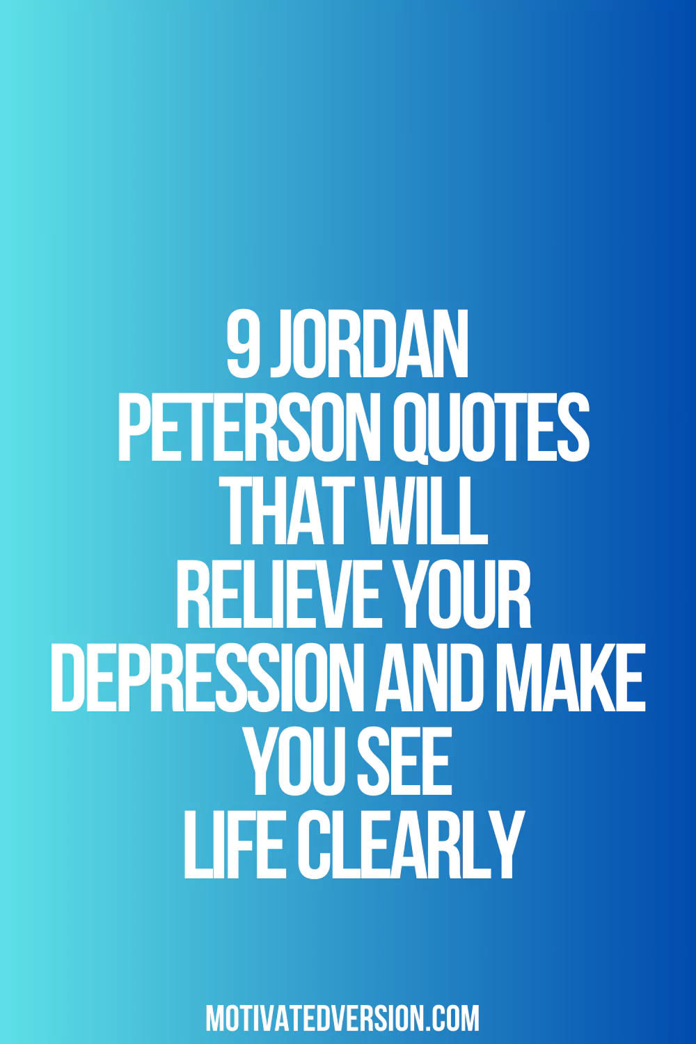 9 Jordan Peterson Quotes That Will Relieve Your Depression and Make You ...