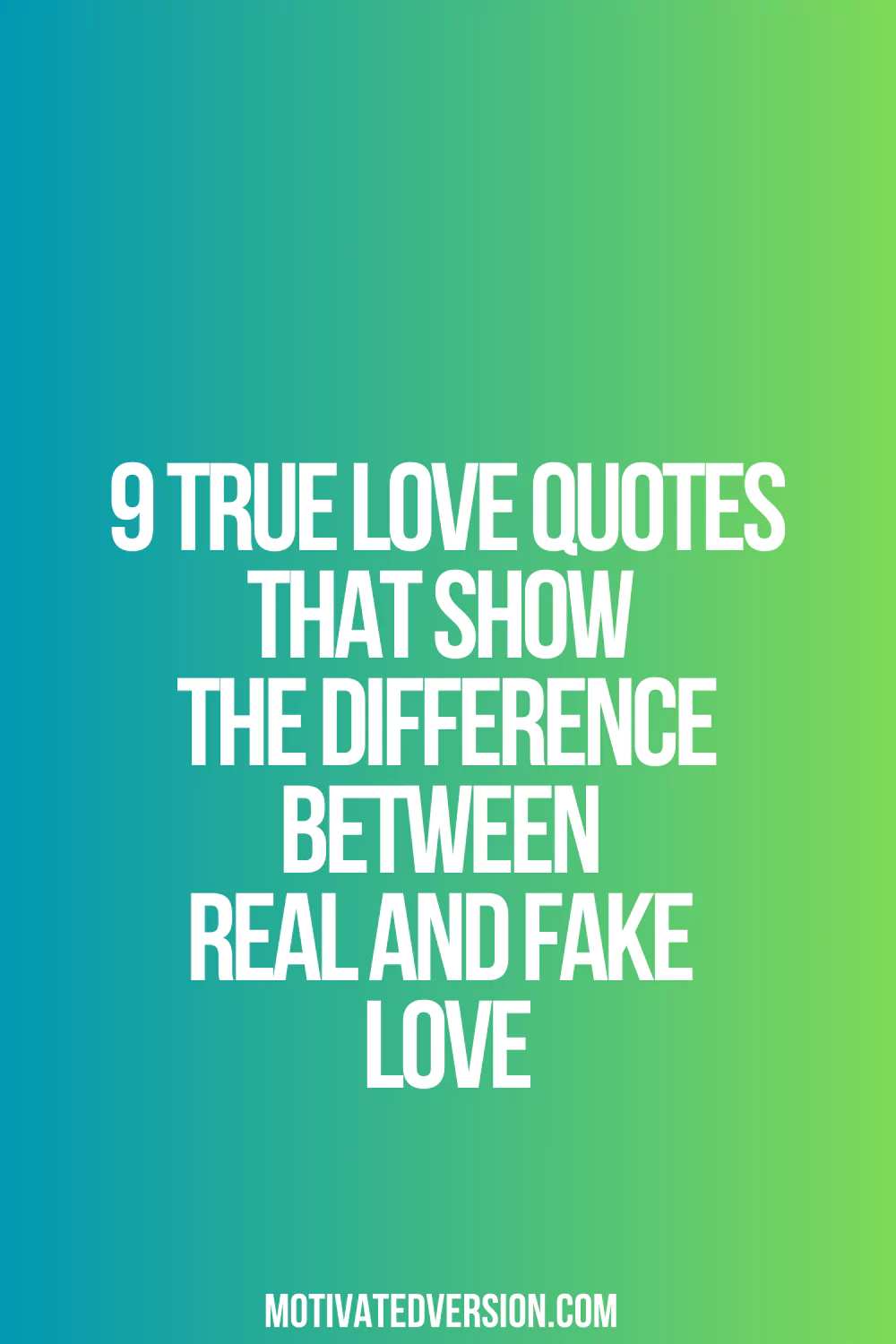 9 True Love Quotes That Show the Difference Between Real and Fake Love