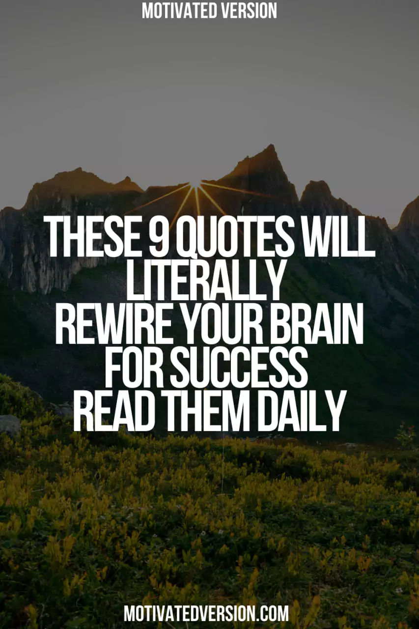 These 9 Quotes Will Literally Rewire Your Brain for Success — Read Them ...