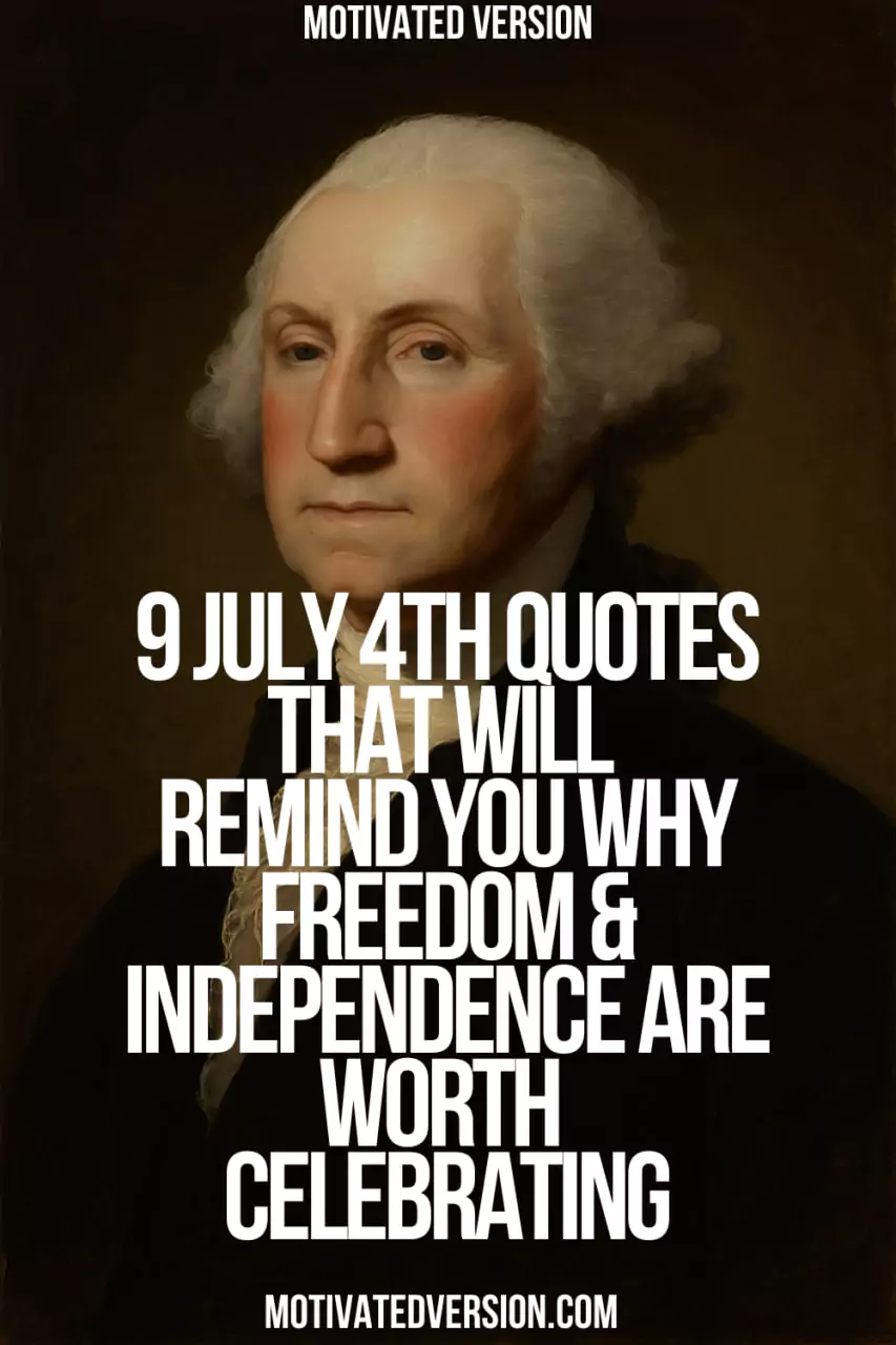 9 July 4th Quotes That Will Remind You Why Freedom & Independence Are ...