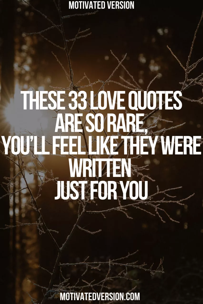 These 33 Love Quotes Are So Rare, You’ll Feel Like They Were Written ...